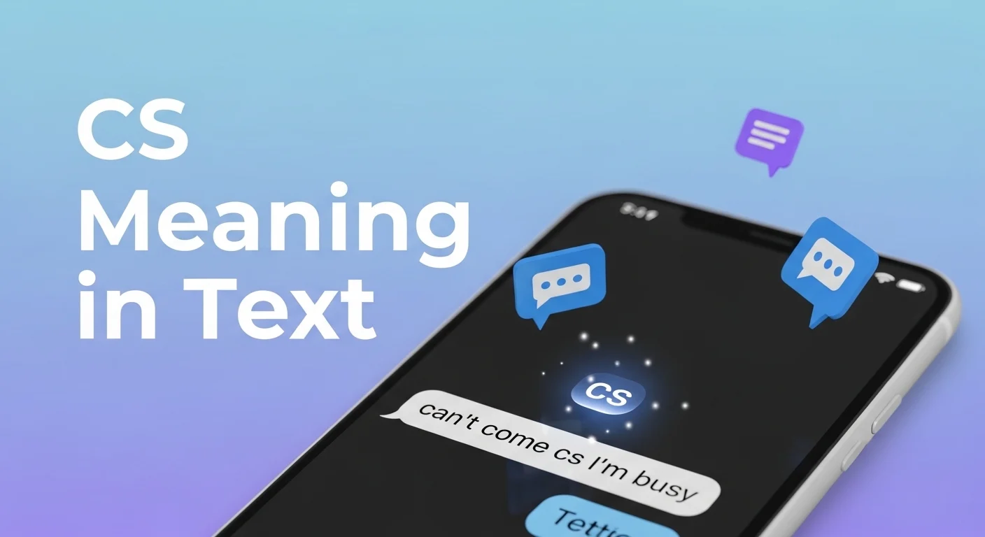 CS Meaning in Text: What It Really Means in Chats